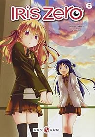Iris Zero, tome 6 - Hotaru Takana - Babelio