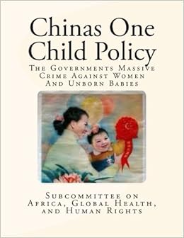 Chinas One Child Policy: The Governments Massive Crime Against Women ...