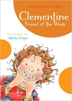 Clementine, Friend of the Week (A Clementine Book): Sara Pennypacker ...