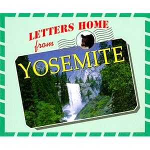 letters home from yosemite tests : April's blog