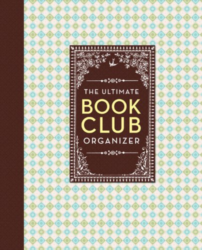 The Ultimate Book Club Organizer: A Planner For Your Reading Group ...