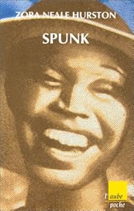 Spunk - Zora Neale Hurston - Babelio