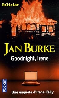 Goodnight, Irène - Jan Burke - Babelio