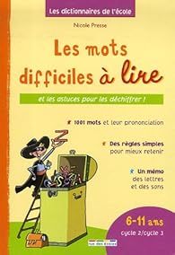 Que lire après Dictionnaire des mots difficiles à lire : 6-11 Ans Cycle ...