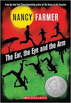 The Ear, the Eye, and the Arm: Nancy Farmer: 9780545356619: Amazon.com ...