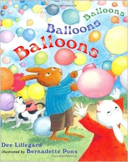 Amazon.com: Balloons, Balloons, Balloons (9780525459408): Dee Lillegard ...