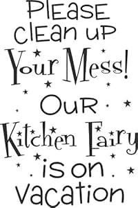 Amazon.com: Please Clean up Your Mess! Our Kitchen Fairy Is on Vacation ...