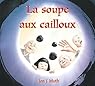 La soupe aux cailloux - Jon J. Muth - Babelio