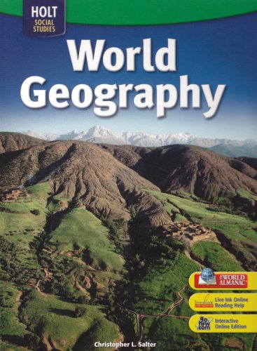 Holt World Geography: Student Edition Grades 6-8 2007 - by Christopher L. Salter and Rinehart ...