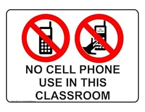 Amazon.com : No Cell Phone Use In This Classroom Sign NHE-14113 Cell ...