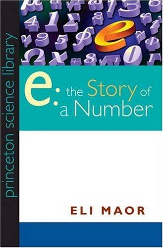 “e”: the story of a number (princeton science library) | Mathematics ...