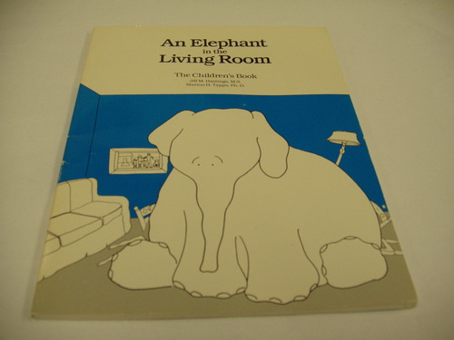 An Elephant In the Living Room The Children's Book: Jill M. Hastings ...