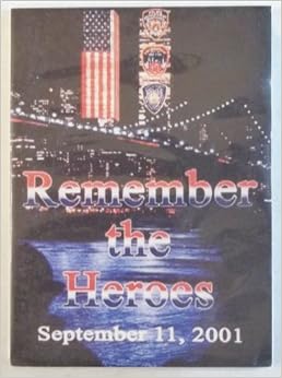 Remember the Heroes September 11, 2001 (Photo Book): various: Amazon ...
