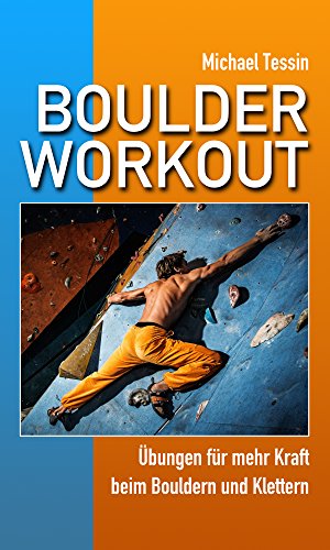 bieten Boulder-Workout: Übungen für mehr Kraft beim Bouldern und Klettern - Fahrrad Ausrüstung ...