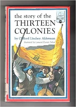 The Story of the Thirteen Colonies (Landmark Books, 115): Clifford L ...