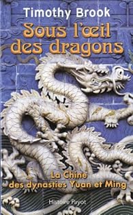 Sous l'oeil des dragons - Timothy Brook - Babelio