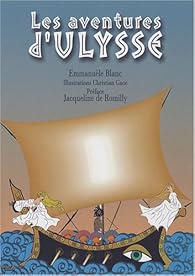 Les aventures d'Ulysse - Emmanuèle Blanc - Babelio