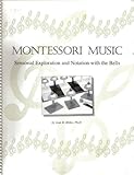 Montessori Music: Sensorial Exploration and Notation with the Bells ...