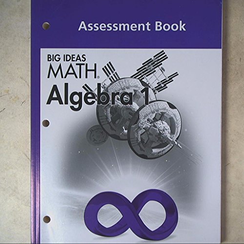 Big Ideas Math Algebra 1 Assessment Book 9781608404735 SlugBooks Big Ideas Math Algebra 1 Assessment Book 9781608404735 SlugBooks