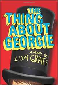 The Thing About Georgie: Lisa Graff: 9780060875893: Amazon.com: Books