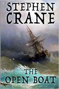 The Open Boat: Stephen Crane: 9781479407477: Amazon.com: Books