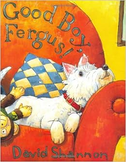 Good Boy, Fergus!: David Shannon: 9780439490276: Amazon.com: Books