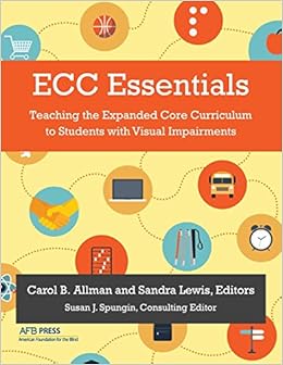ECC Essentials: Teaching the Expanded Core Curriculum to Students with ...