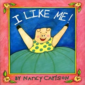 I Like Me! Audiobook | Nancy Carlson | Audible.com