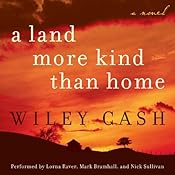 Audiobook Review: A Land More Kind Than Home by Wiley Cash | The ...