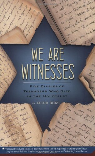 We Are Witnesses: Five Diaries of Teenagers Who Died in the Holocaust ...
