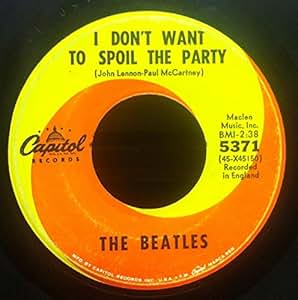- THE BEATLES Eight Days A Week / I Don't Want To Spoil The Party 45 rpm single - Amazon.com Music