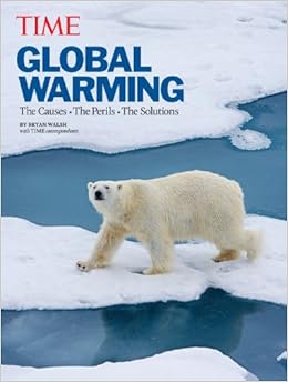 TIME Global Warming (Revised and Updated): The Causes, The Perils, The ...