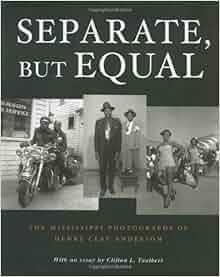 Separate, But Equal: Images from the Segregated South: Amazon.co.uk: Henry Clay Anderson ...