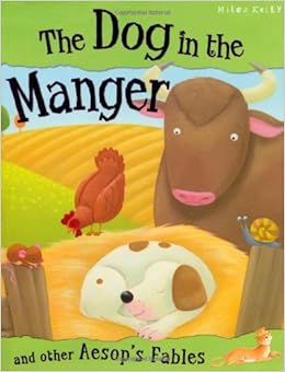The Dog in the Manger (Aesop's Fables): Victoria Parker: 9781848109353 ...