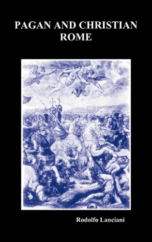 Pagan and Christian Rome by Rodolfo Lanciani - Download link