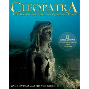 Cleopatra: The Search for the Last Queen of Egypt, by Zahi Hawass in ...