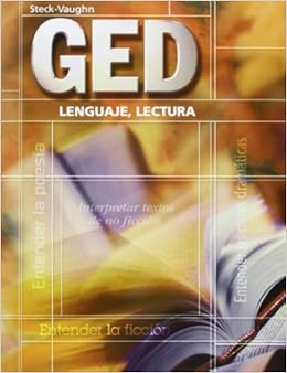 Steck-Vaughn GED, Spanish: Student Edition Lenguaje, Lectura (Spanish ...
