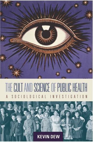 The Cult and Science of Public Health: A Sociological Investigation ...