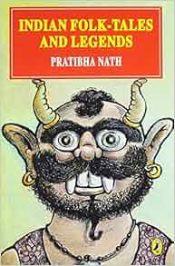 Indian Folk-Tales and Legends: Pratibha Nath: 9780140246087: Amazon.com ...