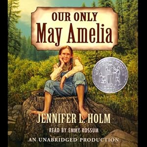 Our Only May Amelia by Jennifer Holm | Nerdy Book Club