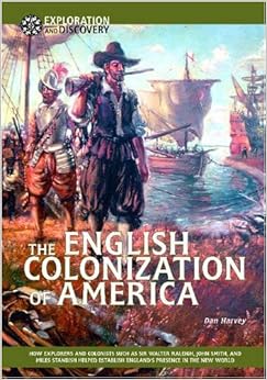 The English Colonization of America (Exploration and Discovery): Dan ...