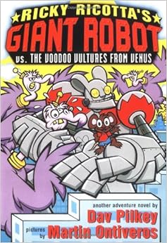 Ricky Ricotta's Mighty Robot vs. the Voodoo Vultures from Venus (Ricky ...