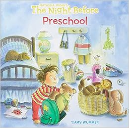 The Night Before Preschool: Natasha Wing, Amy Wummer: 9780448454511 ...