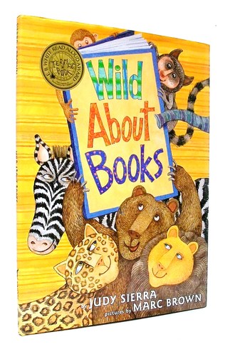 Wild About Books: Judy Sierra, Marc Brown: 9780375825385: Amazon.com: Books
