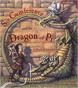 Sir Cumference and the Dragon of Pi (A Math Adventure): Cindy ...