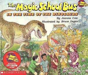 The Magic School Bus in the Time of the Dinosaurs: Joanna Cole, Bruce ...