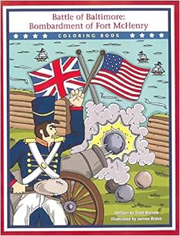Battle of Baltimore: Bombardment of Fort McHenry (Coloring Book): Trish ...