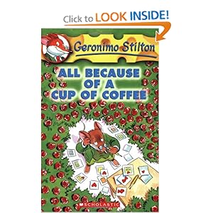 Amazon.com: All Because of a Cup of Coffee (Geronimo Stilton, No. 10 ...
