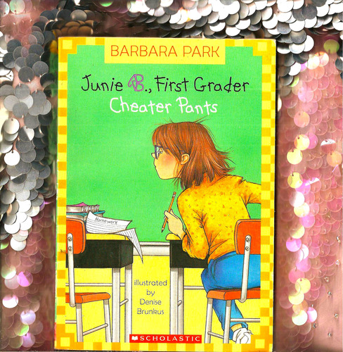 Junie B., First Grader: Cheater Pants (Junie B. Jones, No. 21): Barbara ...