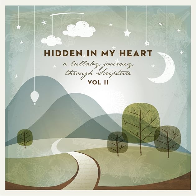 Hidden In My Heart, Volume II, A Lullaby Journey Through Scripture ...